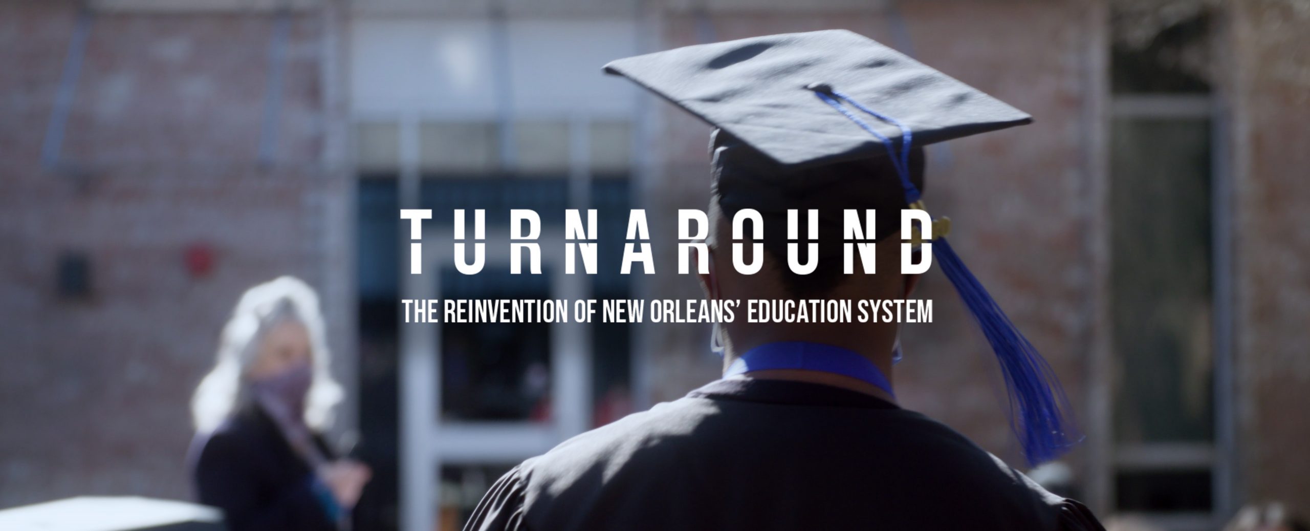 TURNAROUND: The Reinvention of New Orleans’ Education System – The ...